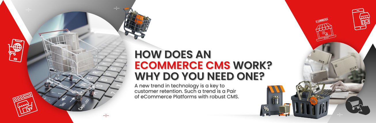 How Does an Ecommerce CMS Work